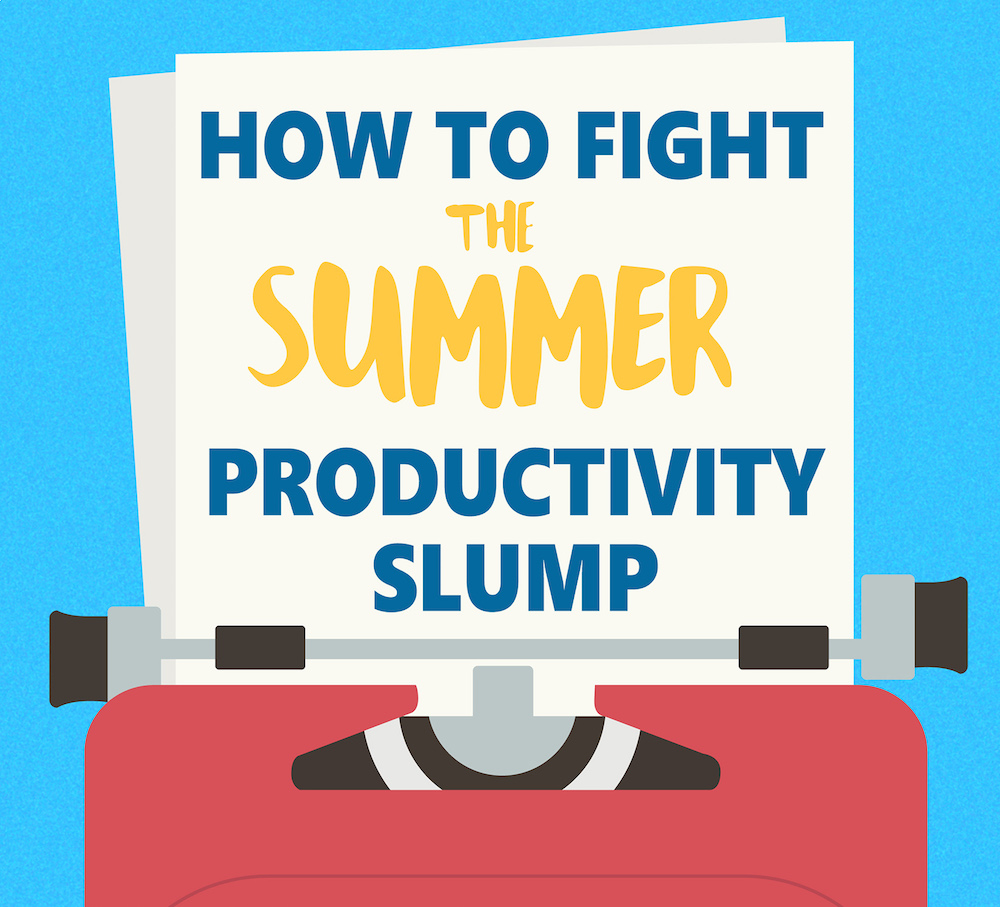 8 Tips to Fight the Summer Productivity Slump (Infographic) | Blog ...